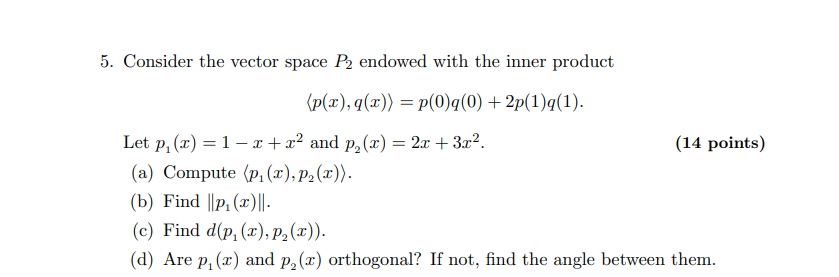 Solved 5. Consider the vector space P2 endowed with the | Chegg.com