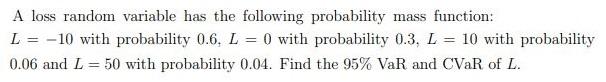Solved A loss random variable has the following probability | Chegg.com