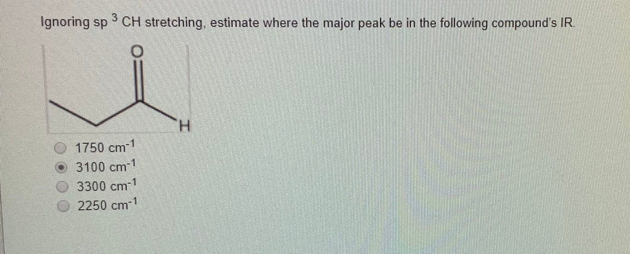 Solved Ignoring sp 3 CH stretching, estimate where the major | Chegg.com