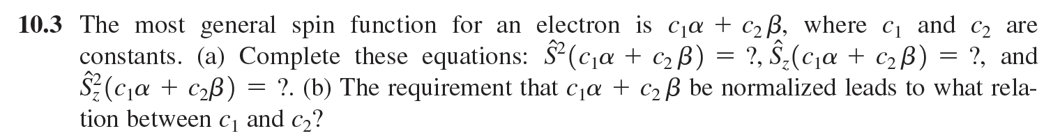 Solved = 10.3 The most general spin function for an electron | Chegg.com