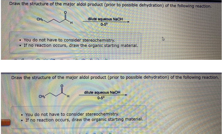 Solved Draw the structure of the major aldol product (prior | Chegg.com