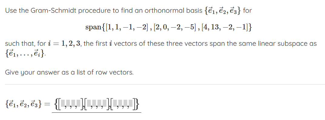 Solved Use the Gram-Schmidt procedure to find an orthonormal | Chegg.com