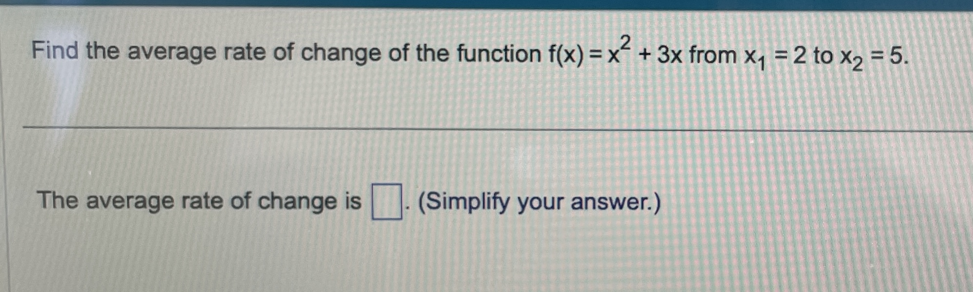 Solved Find the average rate of change of the function | Chegg.com