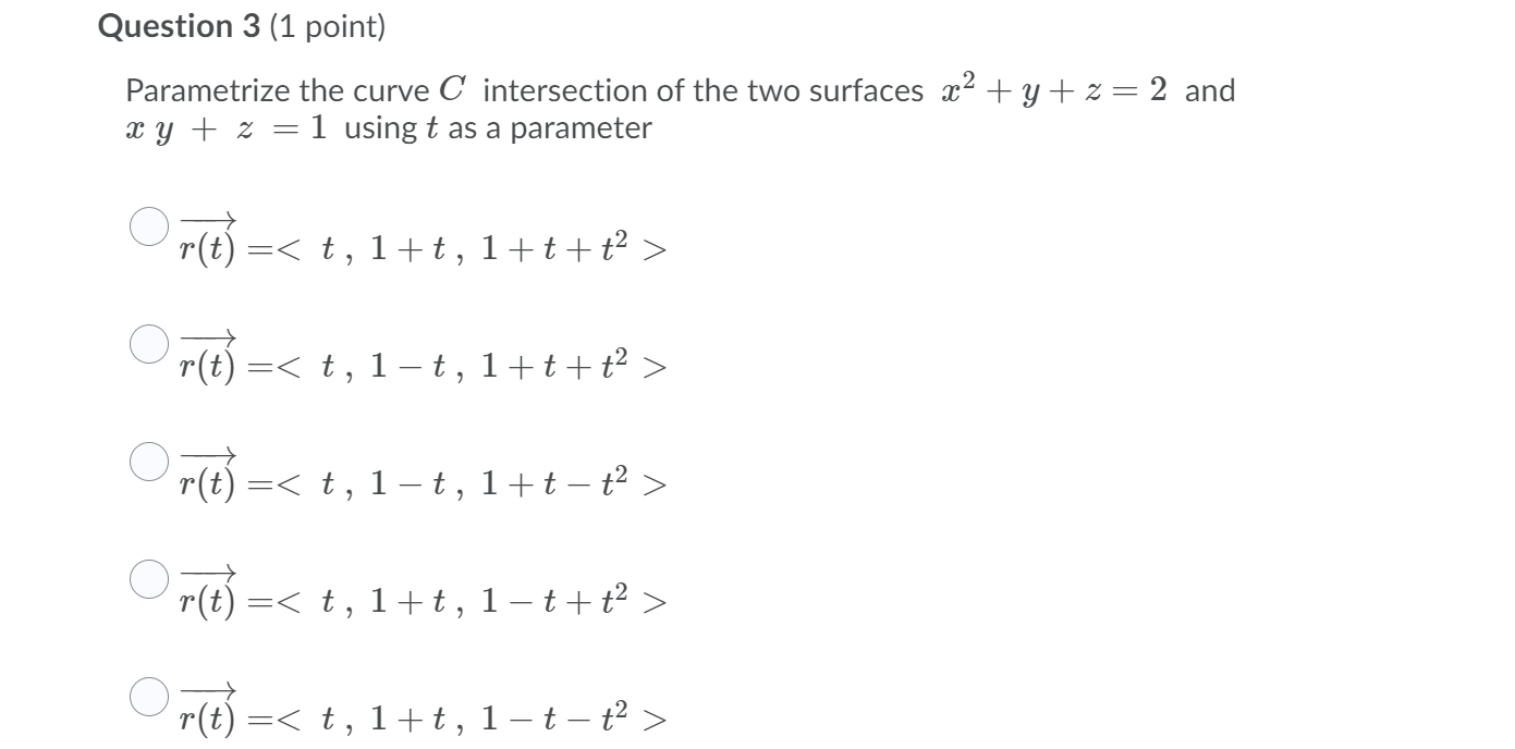 Solved Question 3 (1 point) Parametrize the curve C | Chegg.com