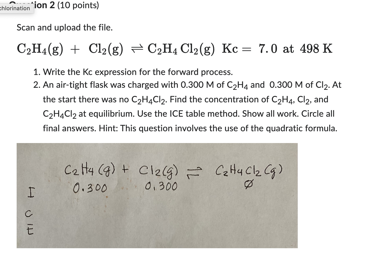 Solved Scan and upload the file. C2H4( g)+Cl2( g)⇌C2H4Cl2( | Chegg.com