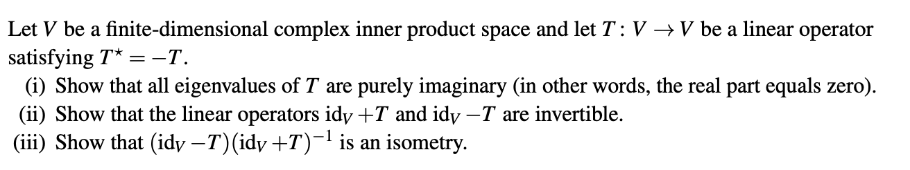 Solved a a Let V be a finite-dimensional complex inner | Chegg.com