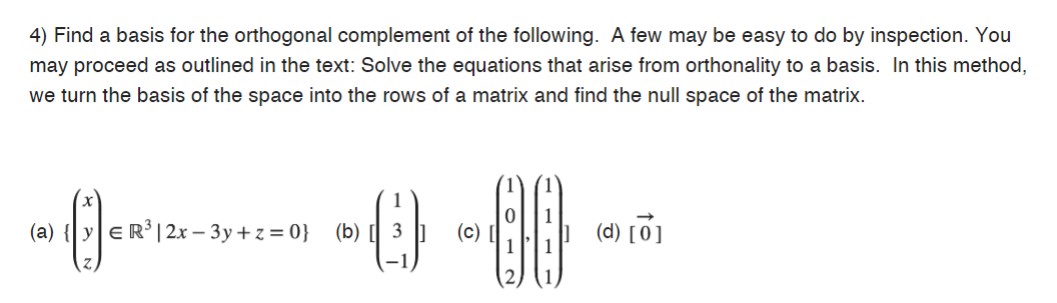 Solved 4) Find a basis for the orthogonal complement of the | Chegg.com