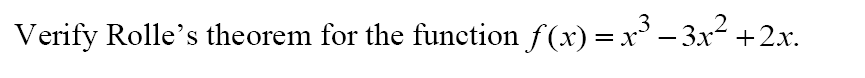 Solved Verify Rolle’s theorem for the function f(x) = x3 – | Chegg.com