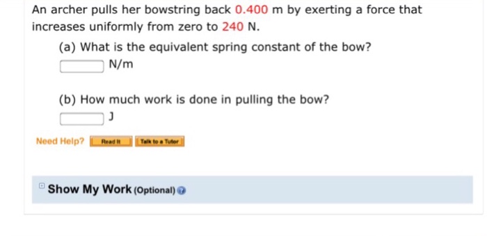 Solved An archer pulls her bowstring back 0.400 m by | Chegg.com