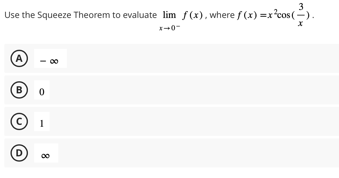 Solved Use the Squeeze Theorem to evaluate limx→0−f(x), | Chegg.com