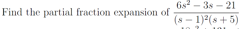 Solved Find the partial fraction expansion of | Chegg.com