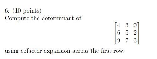 Solved 6. (10 points) Compute the determinant of | Chegg.com