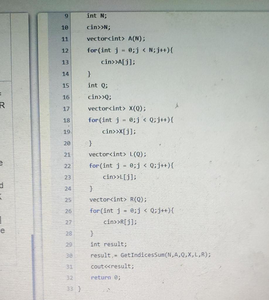 9 int N; 10 cin>>N; 11 12 vector int> A(N); for(int j | Chegg.com