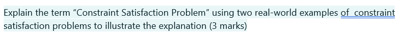 Solved Explain the term "Constraint Satisfaction Problem" | Chegg.com