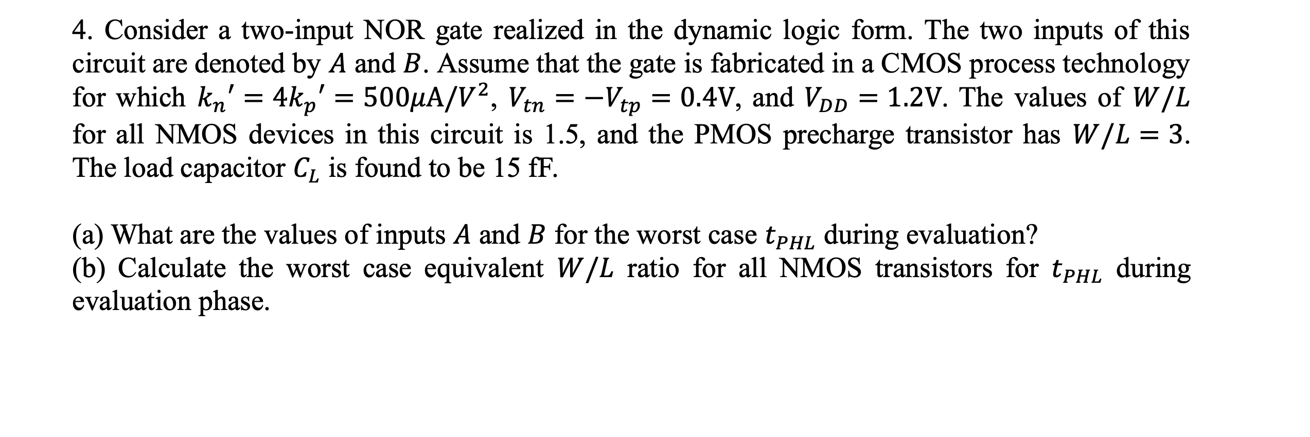 Solved 4. Consider a two-input NOR gate realized in the | Chegg.com