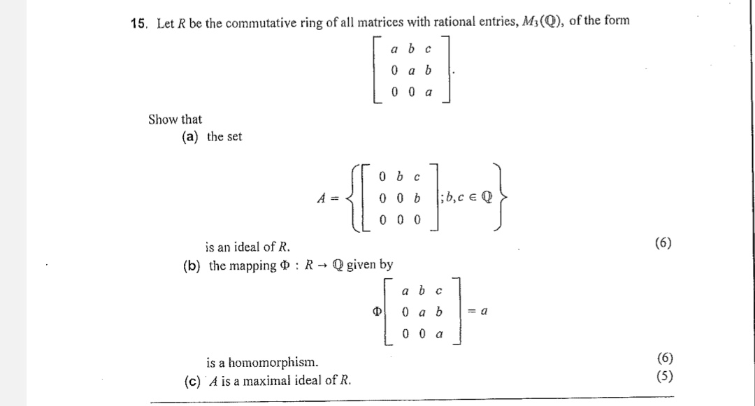 Solved 15. Let R be the commutative ring of all matrices | Chegg.com