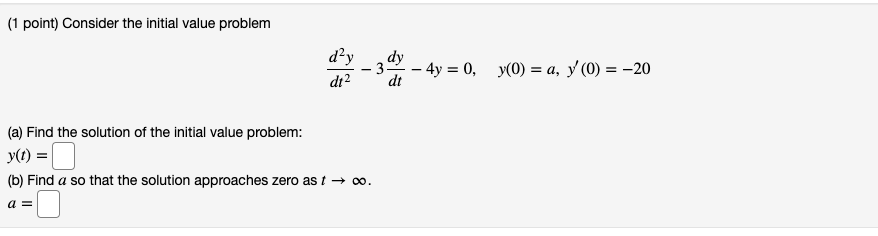 Solved (1 point) Consider the initial value problem dạy dt2 | Chegg.com