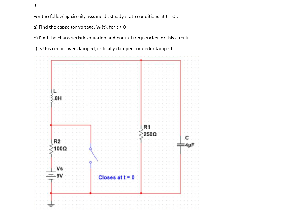 Solved For the following circuit, assume dc steady-state | Chegg.com