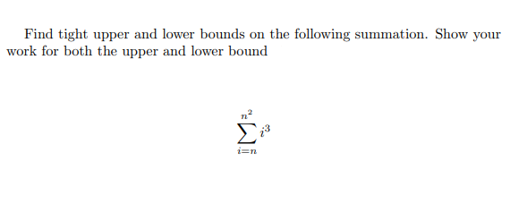 Solved Find tight upper and lower bounds on the following | Chegg.com