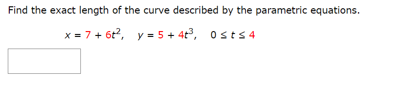 Solved Find the exact length of the curve described by the | Chegg.com