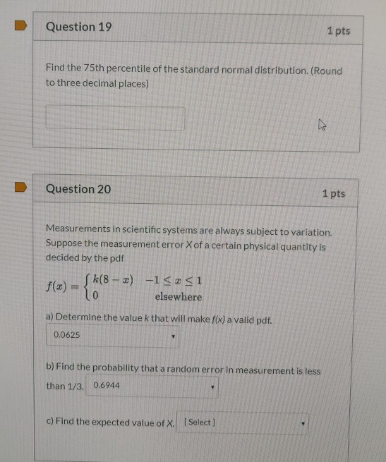 Solved Question 19 1 pts Find the 75th percentile of the | Chegg.com