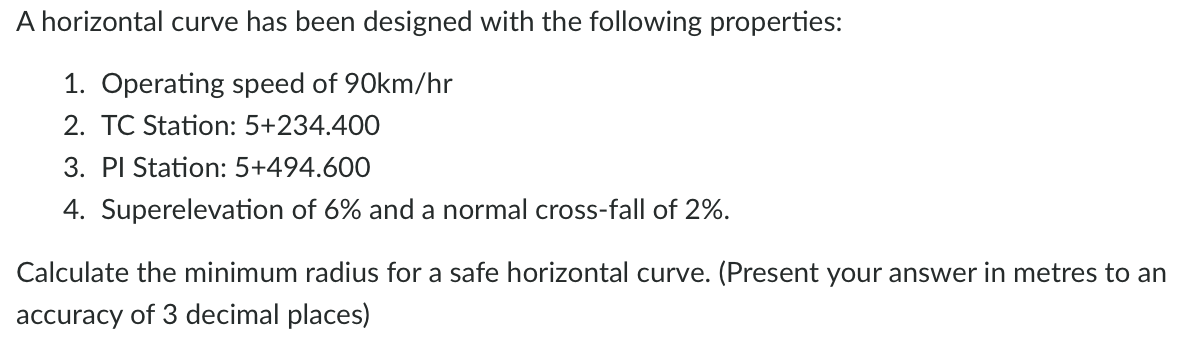 Solved A horizontal curve has been designed with the | Chegg.com