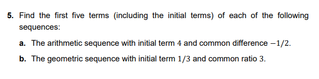Solved 5. Find the first five terms (including the initial | Chegg.com