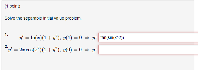 Solved (1 point) Solve the separable initial value problem. | Chegg.com