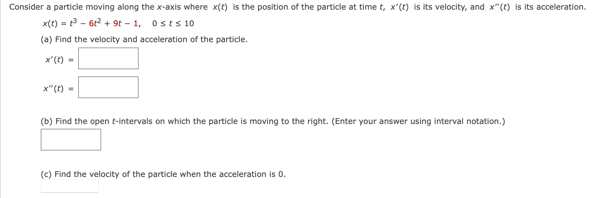 Solved onsider a particle moving along the x-axis where x(t) | Chegg.com