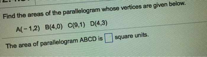 Solved Find the areas of the parallelogram whose vertices | Chegg.com