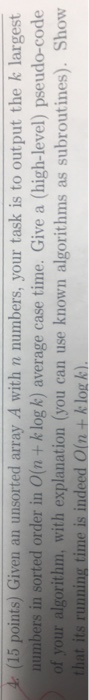 Solved (15 points) Given an unsorted array A with n numbers, | Chegg.com
