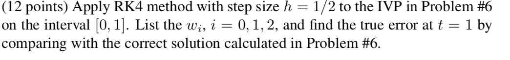 Solved Apply RK4 method with step size h = 1/2 to the IVP in | Chegg.com