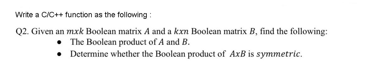 Solved Write a C/C++ function as the following: Q2. Given an | Chegg.com