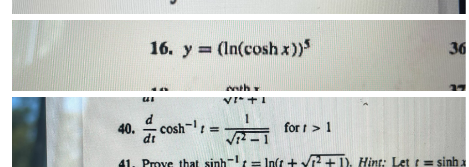 Solved 16. y = (ln(cosh x)) In 36 th VITI 40. d cosh-';= dt | Chegg.com