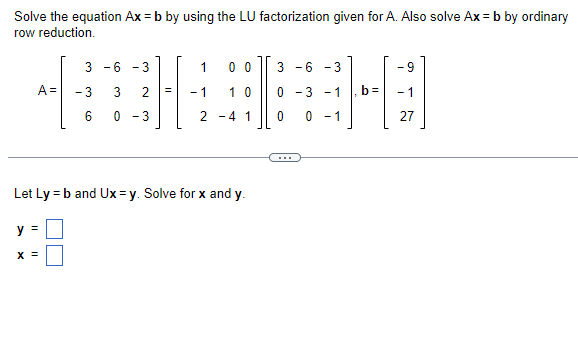 Solved Solve the equation Ax=b by using the LU factorization | Chegg.com