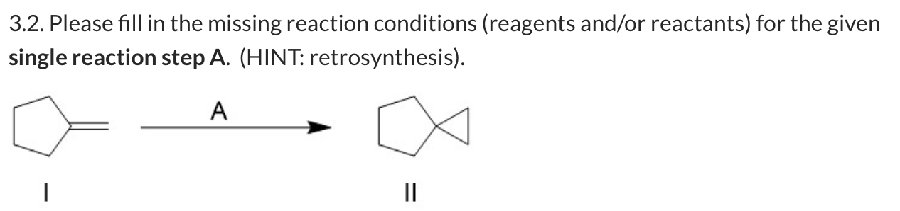 Solved 3.2. Please fill in the missing reaction conditions | Chegg.com