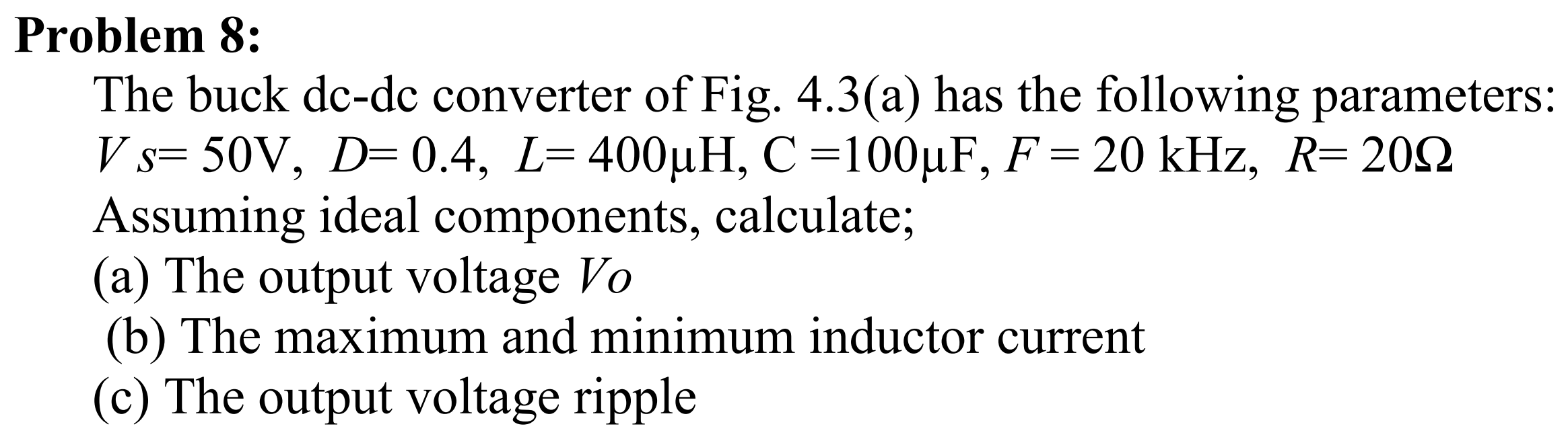 Solved Problem 8:The buck dc-dc converter of Fig. 4.3(a) | Chegg.com