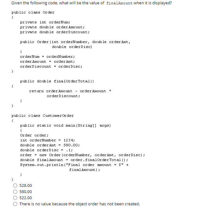 Solved Given the following code, what will be the value of | Chegg.com
