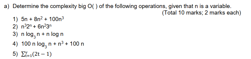 Solved a) Determine the complexity big O() ) of the | Chegg.com