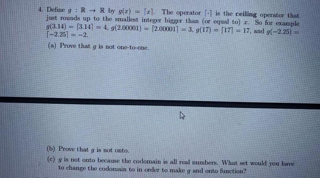 Solved 4. Define g : R + R by g(x) = [w). The operator [] is | Chegg.com