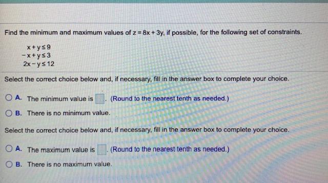Solved Find the minimum and maximum values of z = 8x + 3y, | Chegg.com