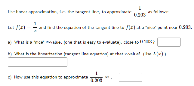 Solved Use linear approximation, i.e. the tangent line, to | Chegg.com