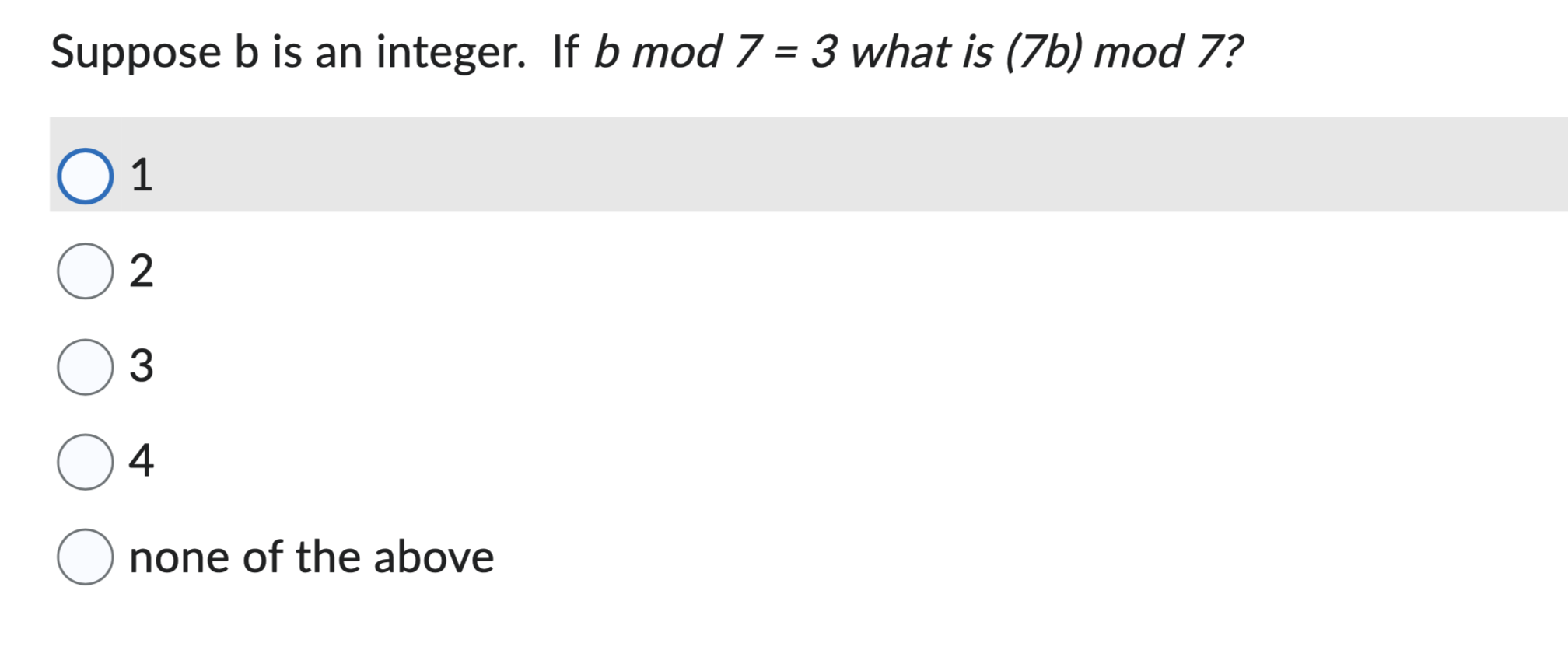 Solved Suppose b is an integer. If bmod7=3 what is (7b)mod7? | Chegg.com