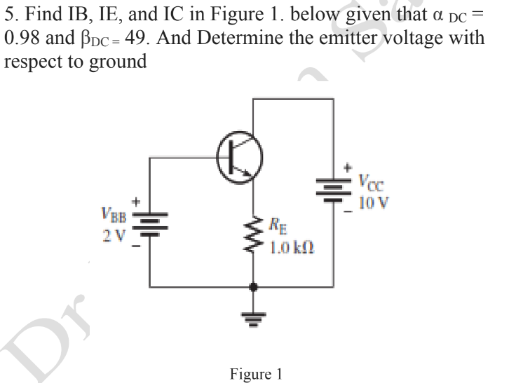 Solved Find IB, ﻿IE, ﻿and IC in Figure 1. ﻿below given that | Chegg.com