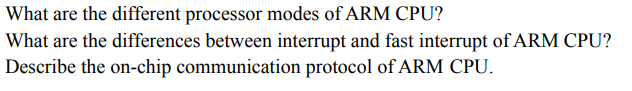 Solved What are the different processor modes of ARM CPU? | Chegg.com