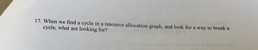 Solved 17. When we find a cycle in a resource allocation | Chegg.com