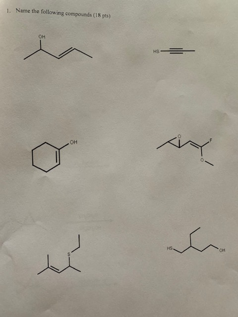 Solved 1. Name the following compounds (18 pts) TH HS = OH | Chegg.com