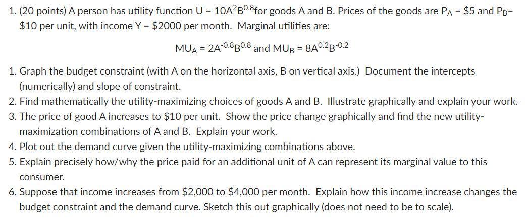 Solved points) ﻿A person has utility function U=10A2B0.8 | Chegg.com