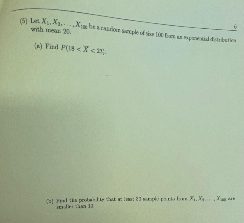 Solved (5) Let X1, X2, ..., X100 be a random sample of size | Chegg.com