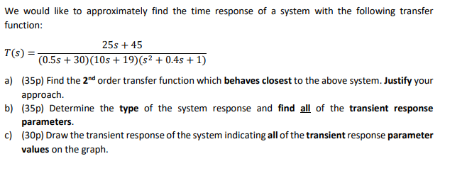 Solved We would like to approximately find the time response | Chegg.com